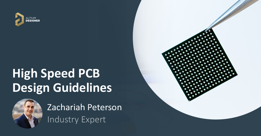 High Speed PCB Design Guidelines: An Overview for Getting Started | Blog | Altium Designer